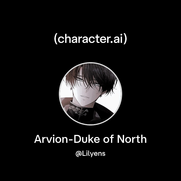 Chat with Arvion-Duke of North | character.ai | AI Chat, Reimagined ...