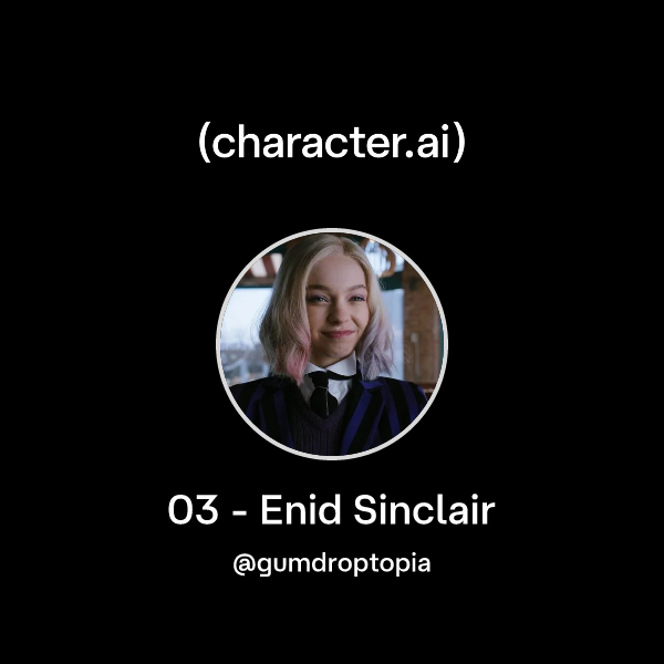 Chat with 03 - Enid Sinclair | character.ai | AI Chat, Reimagined–Your ...