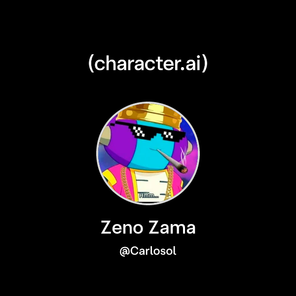 Chat with Zeno Zama | character.ai | AI Chat, Reimagined–Your Words ...
