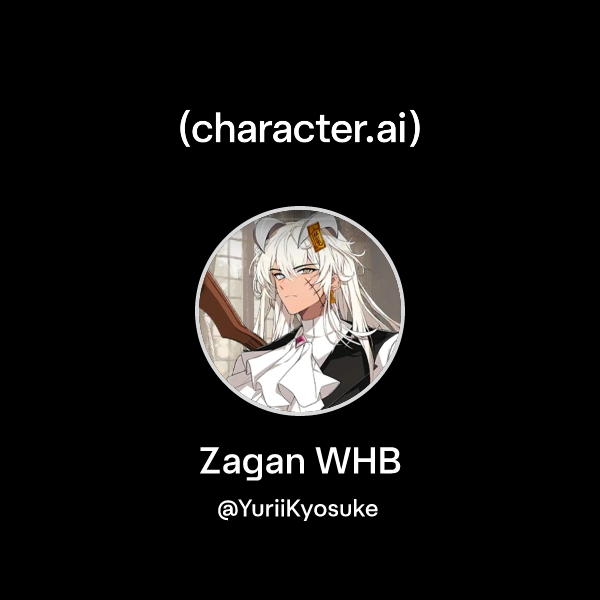 Chat with Zagan WHB | character.ai | AI Chat, Reimagined–Your Words ...