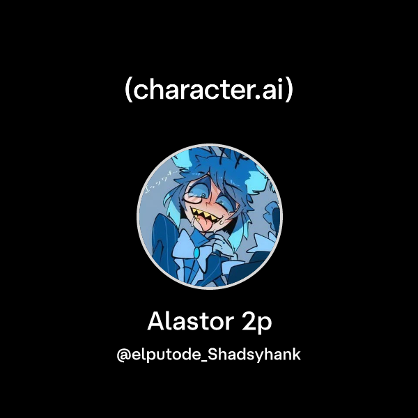 Chat with Alastor 2p | character.ai | Personalized AI for every moment ...