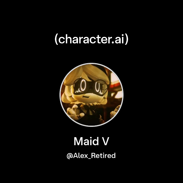 Chat with Maid V | character.ai | AI Chat, Reimagined–Your Words. Your ...
