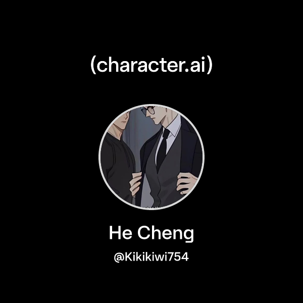 Chat with He Cheng | character.ai | AI Chat, Reimagined–Your Words ...