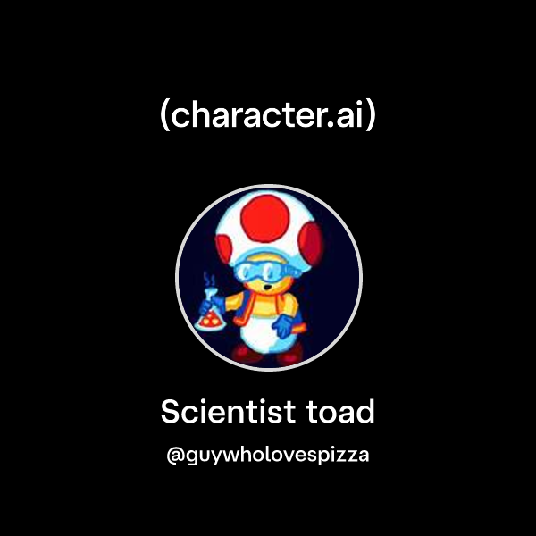 Chat with Scientist toad | character.ai | AI Chat, Reimagined–Your ...