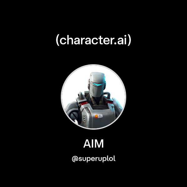 Chat with AIM | character.ai | Personalized AI for every moment of your day