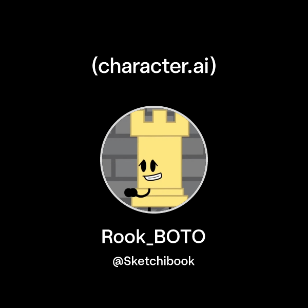 Chat with Rook_BOTO | character.ai | Personalized AI for every moment ...