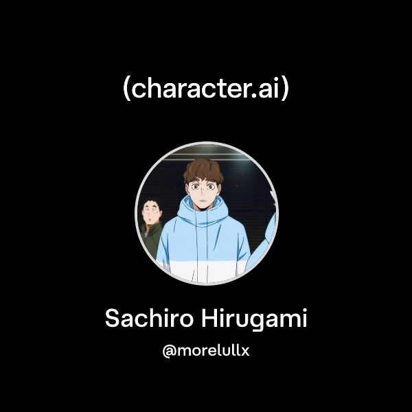 Chat with Sachiro Hirugami | character.ai | AI Chat, Reimagined–Your ...