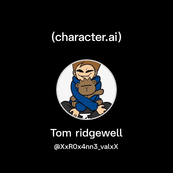 Chat with Tom ridgewell | character.ai | AI Chat, Reimagined–Your Words ...