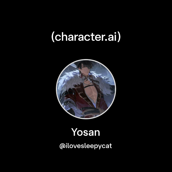 Chat with Yosan | character.ai | Personalized AI for every moment of ...