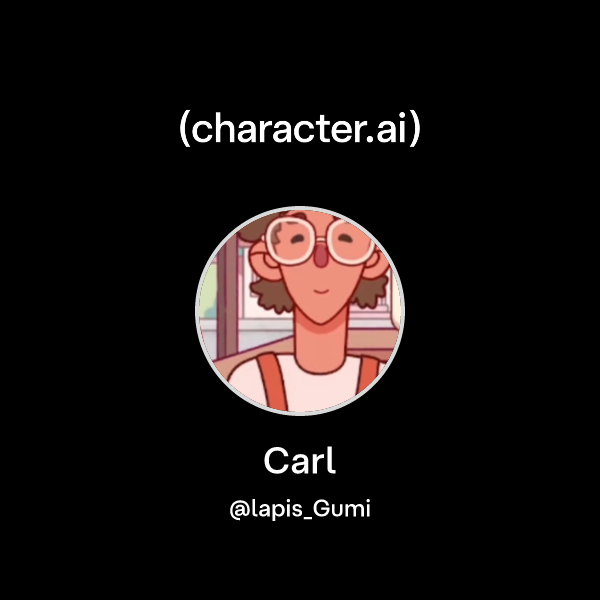 Chat with Carl | character.ai | Personalized AI for every moment of ...