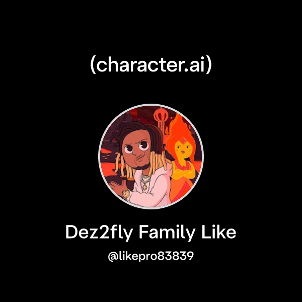 Chat with Dez2fly Family Like | character.ai | AI Chat, Reimagined–Your ...