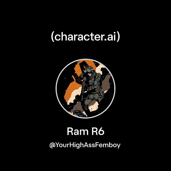 Chat with Ram R6 | character.ai | AI Chat, Reimagined–Your Words. Your ...