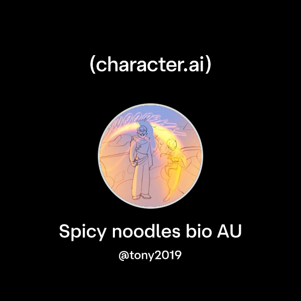 Chat with Spicy noodles bio AU | character.ai | AI Chat, Reimagined ...