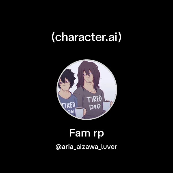 Chat with Fam rp | character.ai | AI Chat, Reimagined–Your Words. Your ...