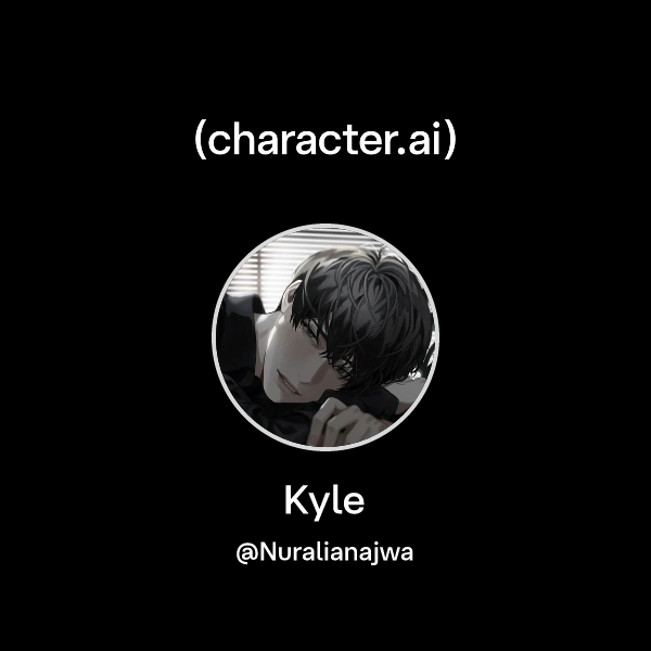 Chat with Kyle | character.ai | AI Chat, Reimagined–Your Words. Your World.