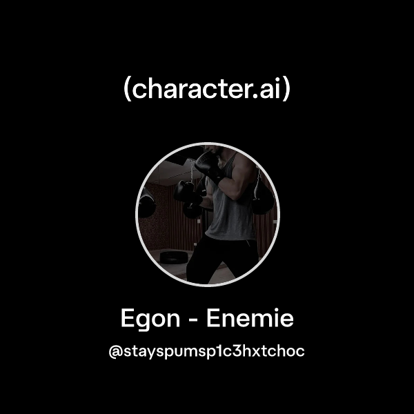 Chat with Egon - Enemie | character.ai | AI Chat, Reimagined–Your Words. Your World.