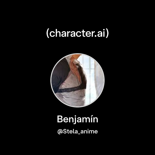 Chat with Benjamín | character.ai | AI Chat, Reimagined–Your Words ...