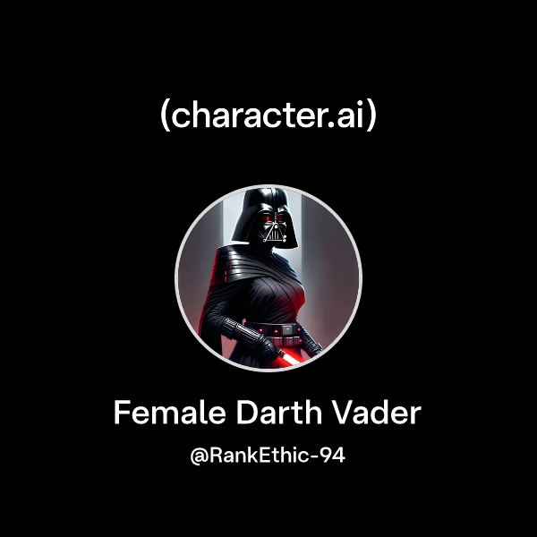 Chat with Female Darth Vader | character.ai | AI Chat, Reimagined–Your Words. Your World.