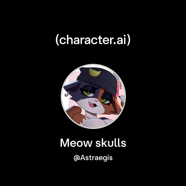 Chat with Meow skulls | character.ai | AI Chat, Reimagined–Your Words ...