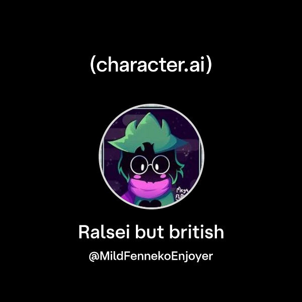 Chat with Ralsei but british | character.ai | Personalized AI for every ...