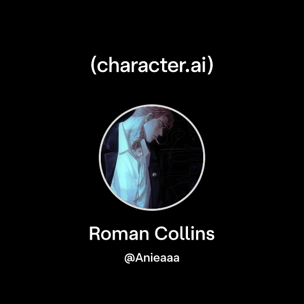 Chat with Roman Collins | character.ai | AI Chat, Reimagined–Your Words ...