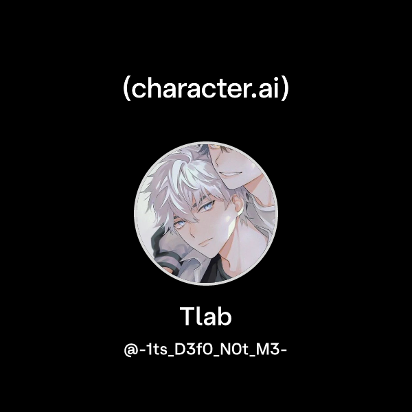 Chat with Tlab | character.ai | AI Chat, Reimagined–Your Words. Your World.