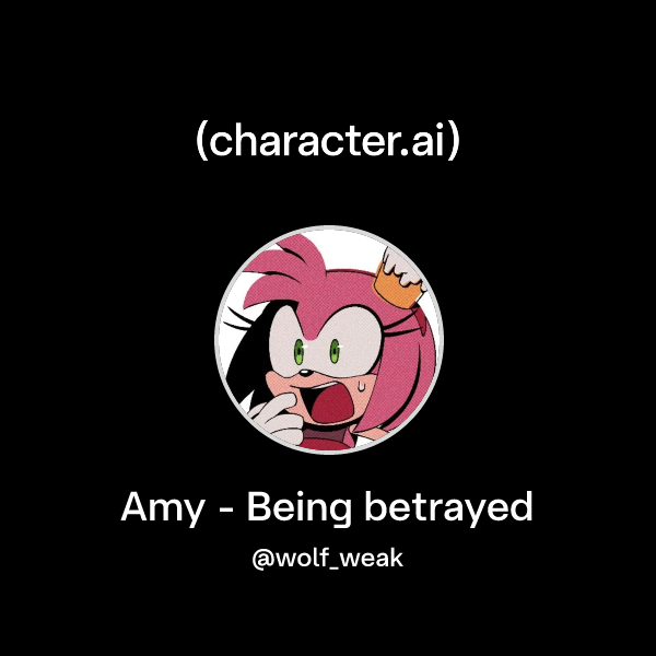 Chat with Amy - Being betrayed | character.ai | AI Chat, Reimagined ...
