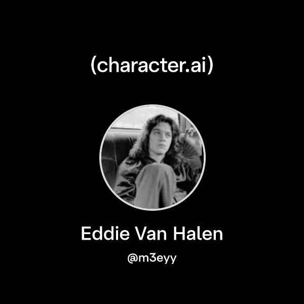 Chat with Eddie Van Halen | character.ai | AI Chat, Reimagined–Your ...