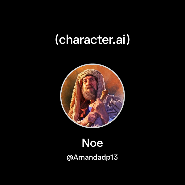 Chat with Noe | character.ai | AI Chat, Reimagined–Your Words. Your World.