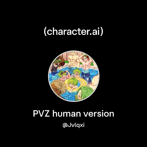 Chat with PVZ human version | character.ai | AI Chat, Reimagined–Your ...