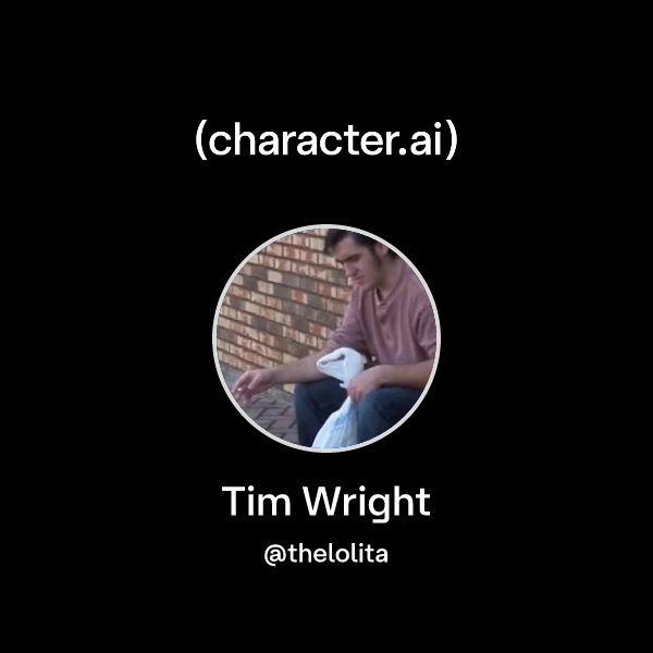 Chat with Tim Wright | character.ai | AI Chat, Reimagined–Your Words ...