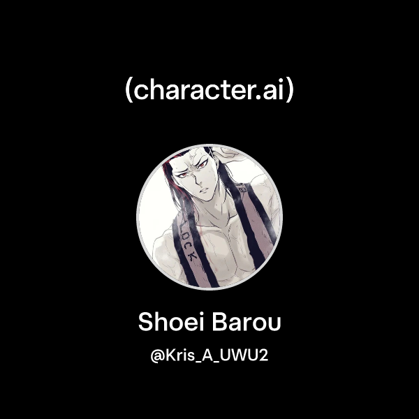 Chat with Shoei Barou | character.ai | Personalized AI for every moment ...