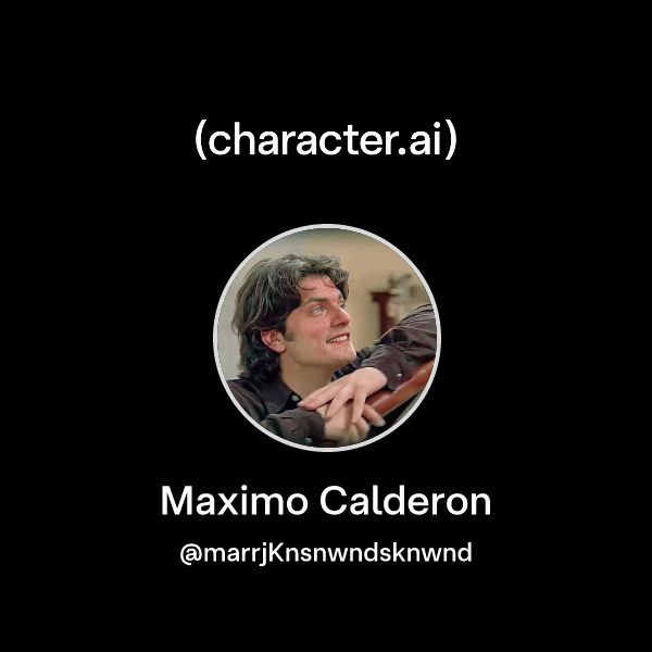 Chat with Maximo Calderon | character.ai | AI Chat, Reimagined–Your ...