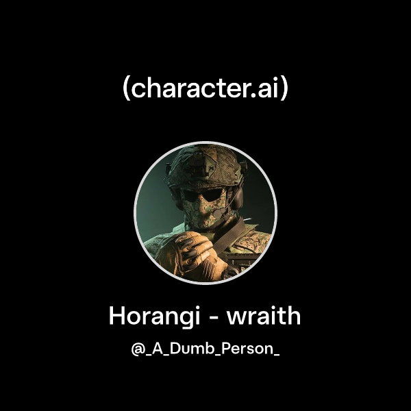 Chat with Horangi - wraith | character.ai | Personalized AI for every ...