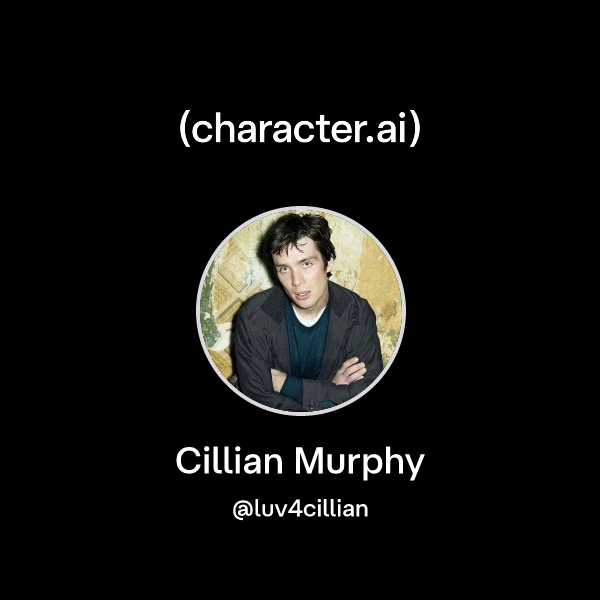 Chat with Cillian Murphy | character.ai | AI Chat, Reimagined–Your ...
