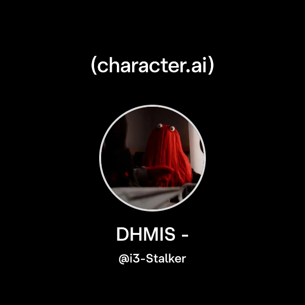 Chat with DHMIS - | character.ai | AI Chat, Reimagined–Your Words. Your ...