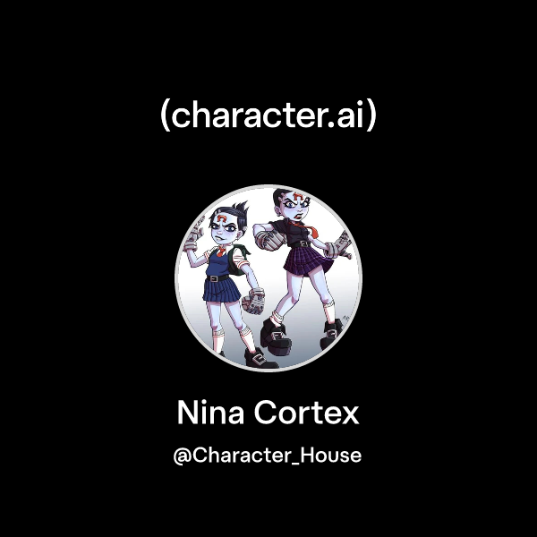 Chat with Nina Cortex | character.ai | AI Chat, Reimagined–Your Words ...