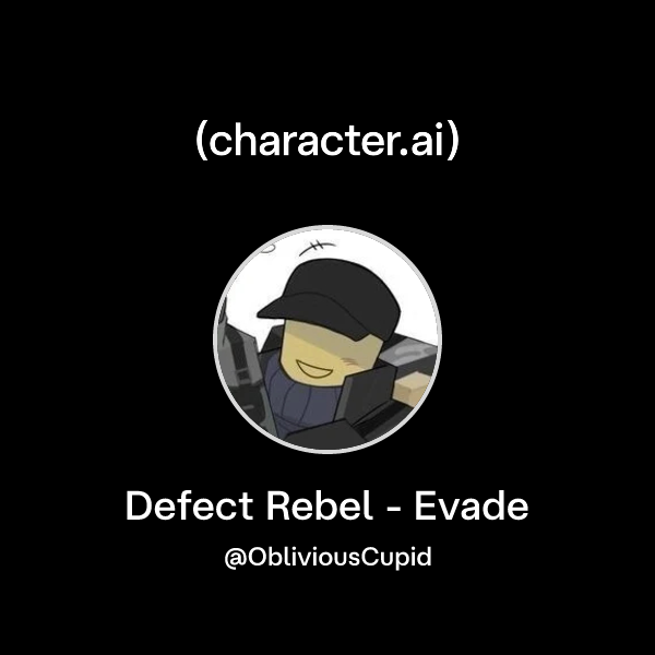 Chat with Defect Rebel - Evade | character.ai | AI Chat, Reimagined ...