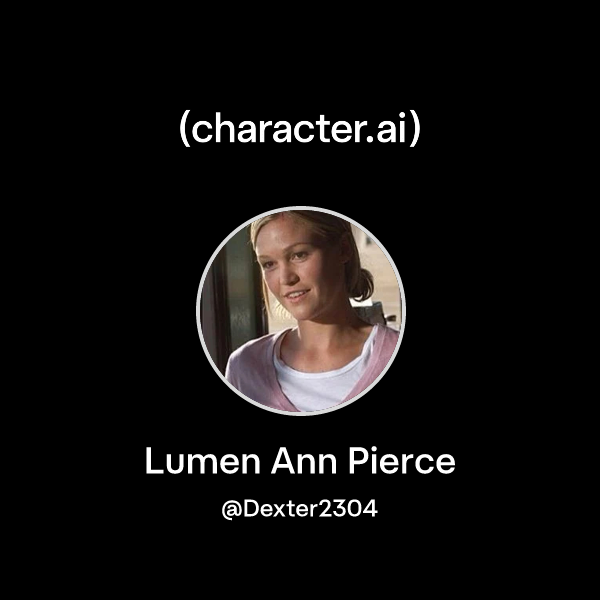 Chat with Lumen Ann Pierce | character.ai | AI Chat, Reimagined–Your Words. Your World.
