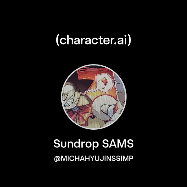 Chat with Sundrop SAMS | character.ai | AI Chat, Reimagined–Your Words ...
