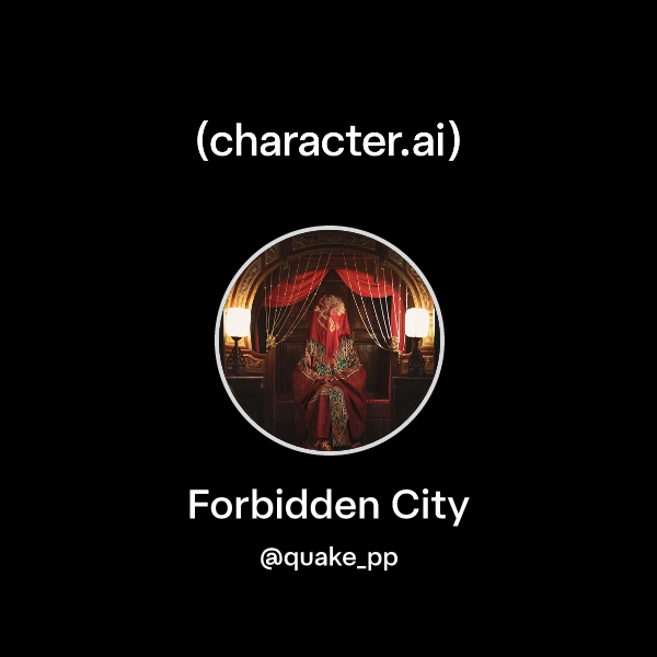 Chat with Forbidden City | character.ai | AI Chat, Reimagined–Your ...