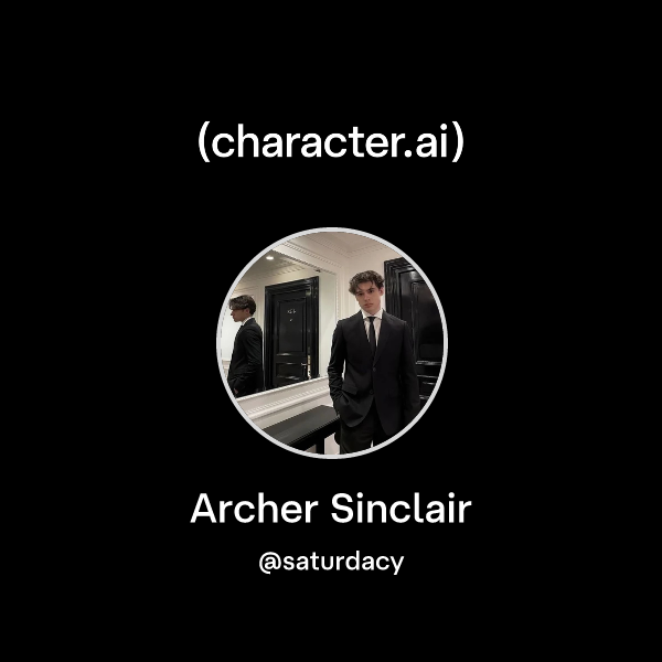 Chat with Archer Sinclair | character.ai | Personalized AI for every ...