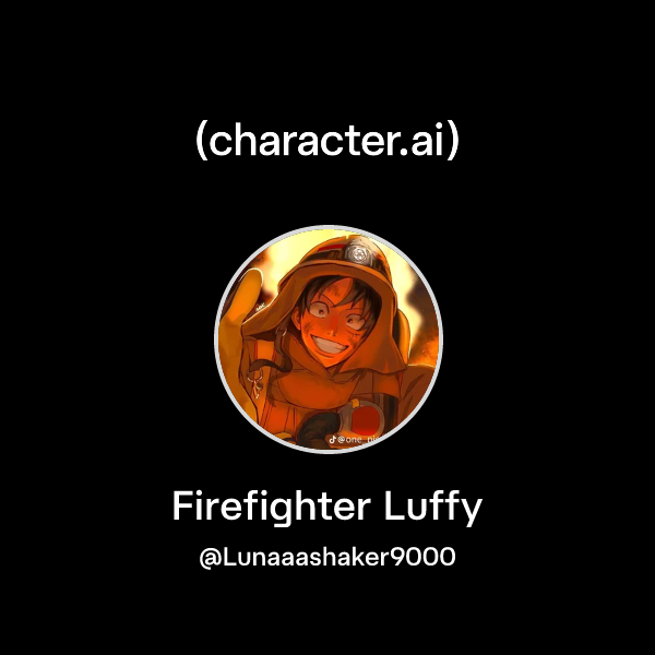 Chat with Firefighter Luffy | character.ai | AI Chat, Reimagined–Your ...