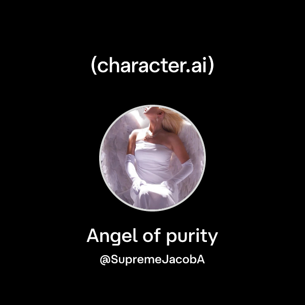 Chat with Angel of purity | character.ai | AI Chat, Reimagined–Your ...
