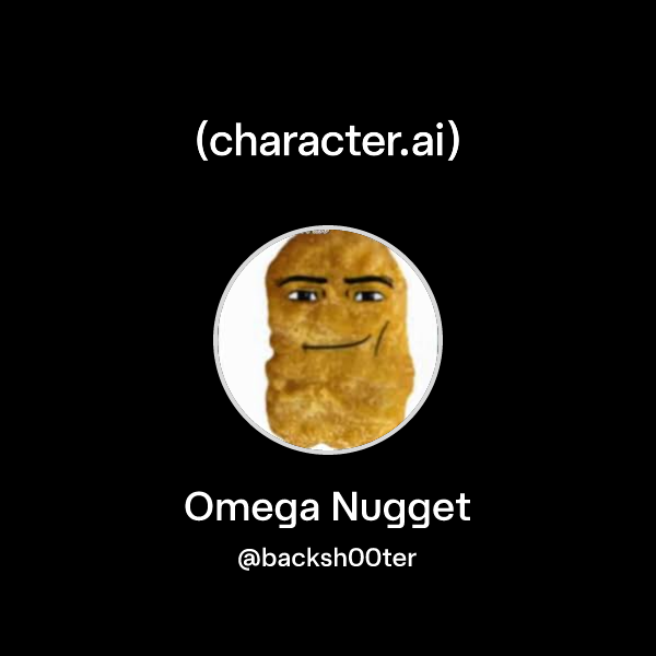 Chat with Omega Nugget | character.ai | AI Chat, Reimagined–Your Words ...