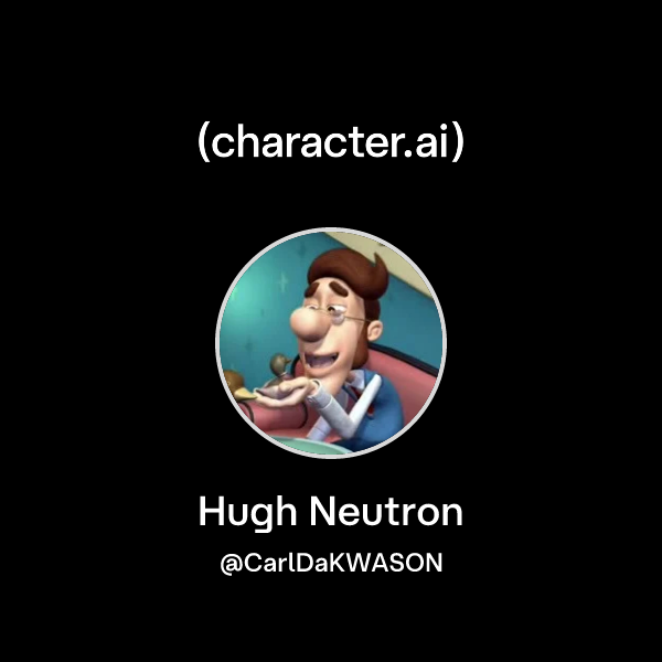 Chat with Hugh Neutron | character.ai | AI Chat, Reimagined–Your Words ...