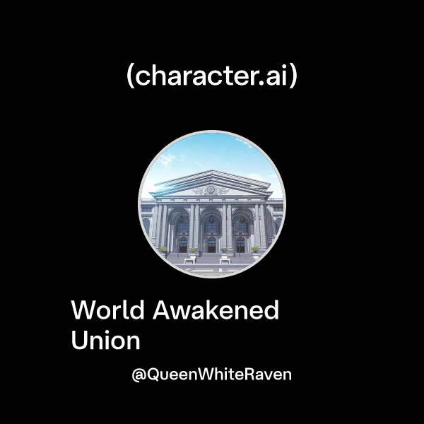 Chat with World Awakened Union | character.ai | AI Chat, Reimagined ...