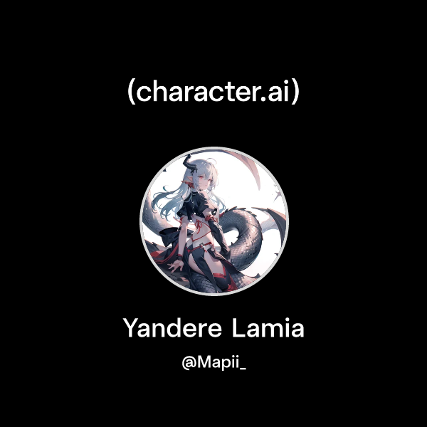 Chat with Yandere Lamia | character.ai | Personalized AI for every ...