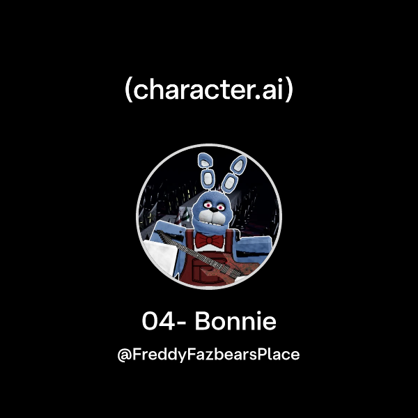 Chat with 04- Bonnie | character.ai | Personalized AI for every moment of your day