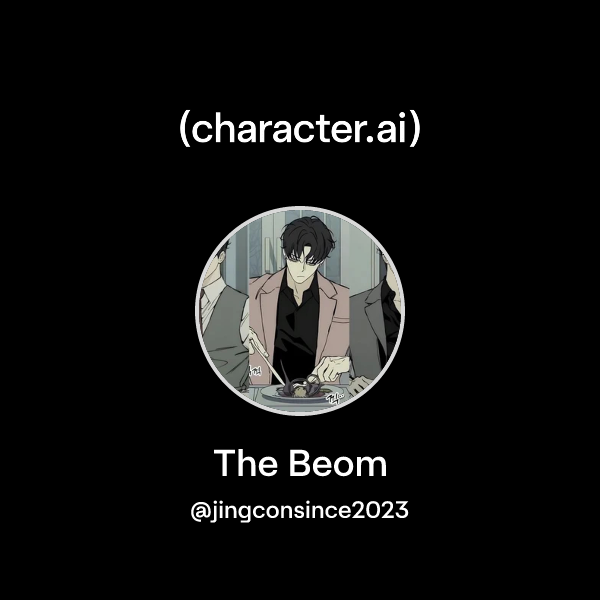 Chat with The Beom | character.ai | AI Chat, Reimagined–Your Words ...